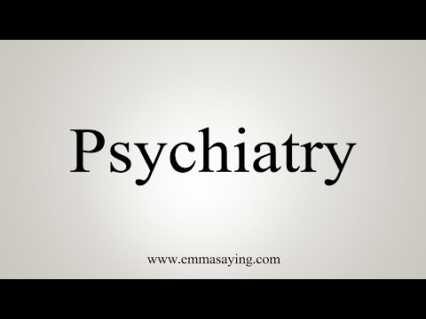 How To Say Psychiatry