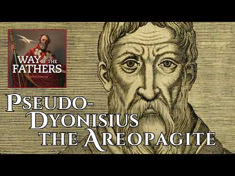 Who Was Pseudo-Dionysius the Areopagite? | Way of the Fathers