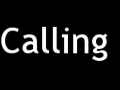 How to Pronounce Calling