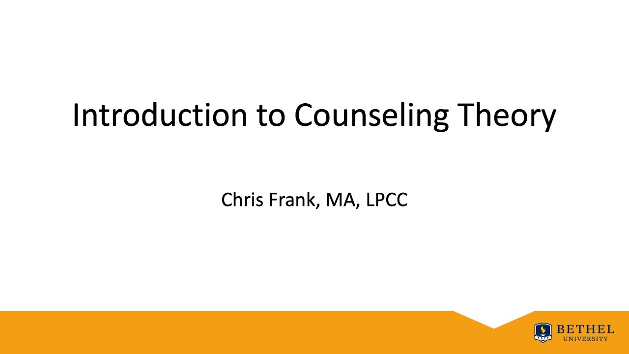 Introduction to Counseling Theory
