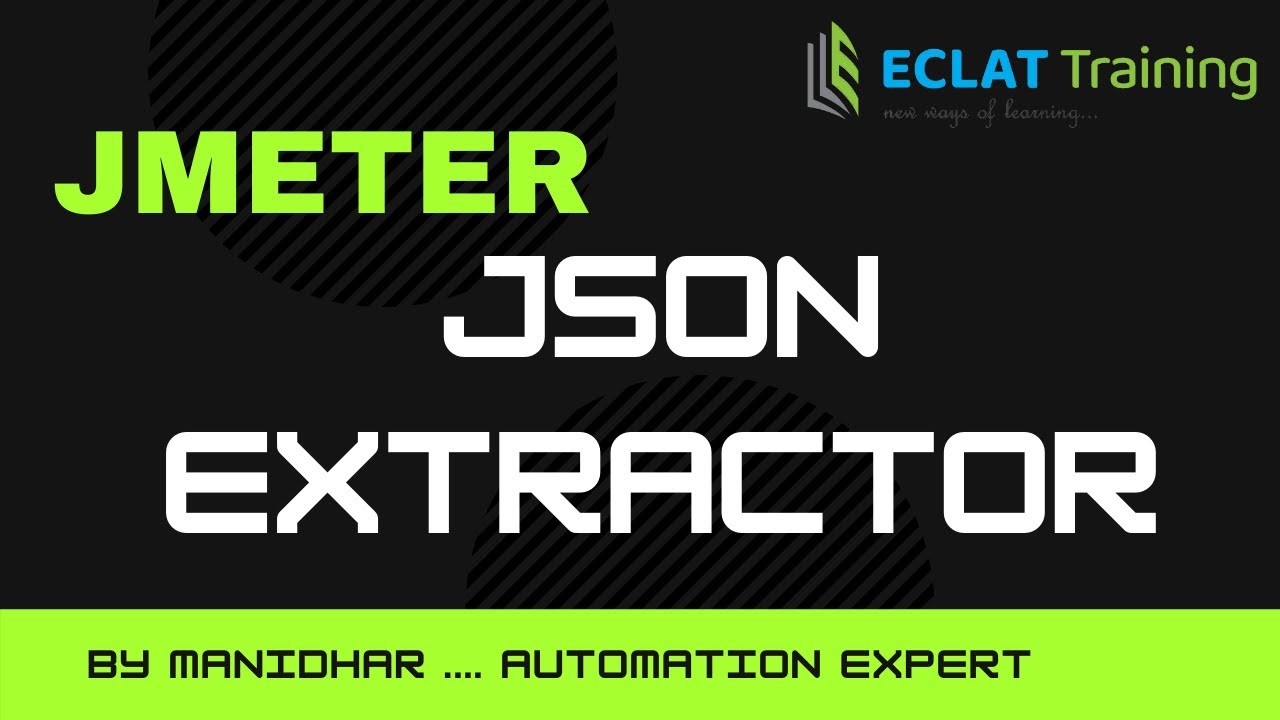 Jmeter | JSON Extractor | ECLAT Training