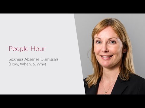 People Hour - Sickness Absence Dismissals (how, when and why), By Joanne Tindall