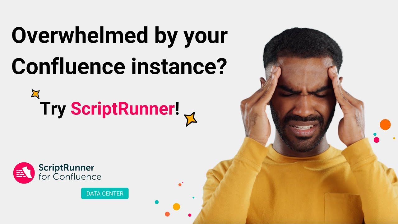 ScriptRunner for Confluence Data Center: Get Confluence working the way you want