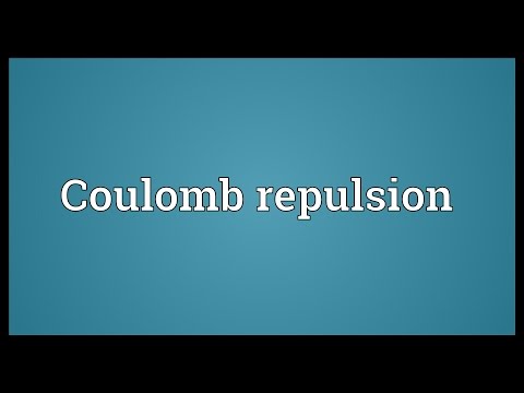 Coulomb repulsion Meaning