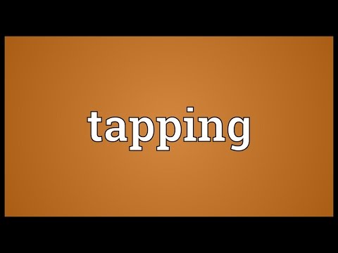 Tapping Meaning