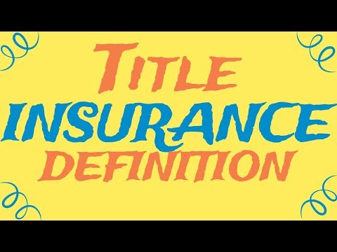 Understanding Title Insurance: Definition and Importance Explained