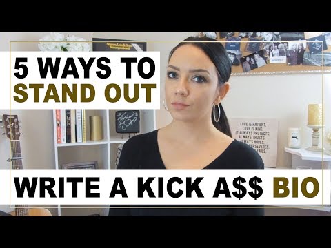 HOW TO WRITE A KICK A$$ BIO!