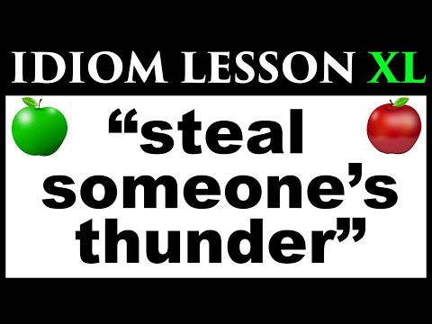 🍎 “steal someone’s thunder” ~ Useful Idioms ~ Advanced English lesson