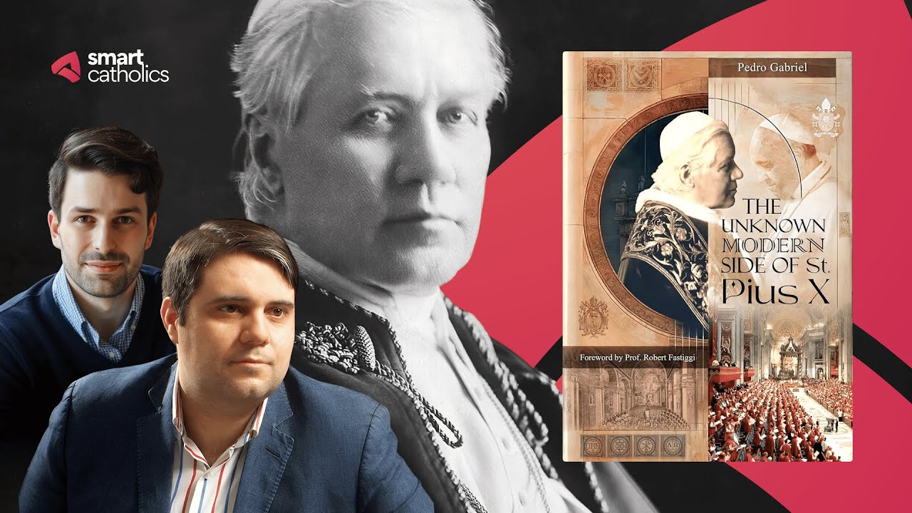 The Unknown Modern Side of St. Pius X with Pedro Gabriel @pedrogabrielwriter