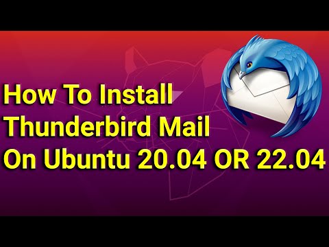 How To Install Thunderbird Mail on Ubuntu 20.04 OR 22.04