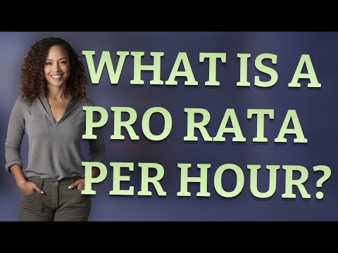 What is a pro rata per hour?