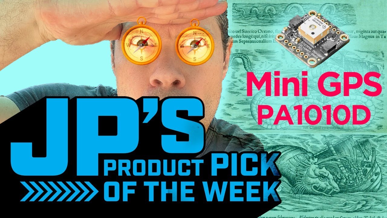 JP’s Product Pick of the Week 4/6/21 PA1010D Mini GPS @adafruit @johnedgarpark #adafruit