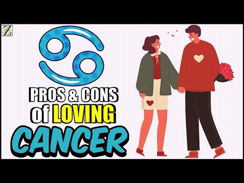 Pros and Cons of LOVING a CANCER Zodiac