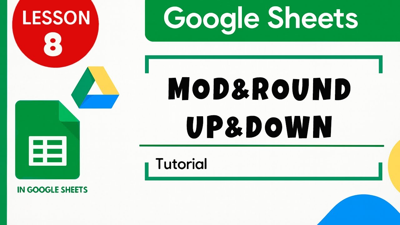 Google Sheets. MOD + ROUND, ROUNDUP, ROUNDDOWN function! Tutorial for Beginners Lesson 8