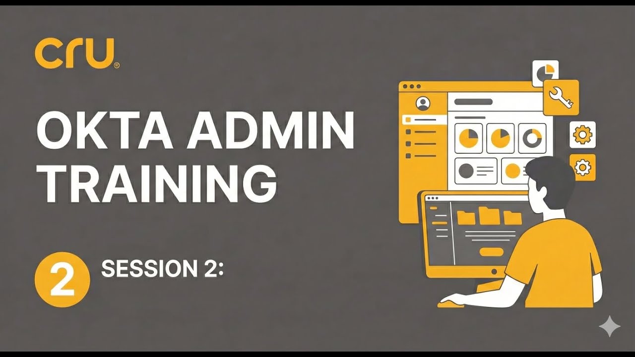 Okta Admin Training Session 2