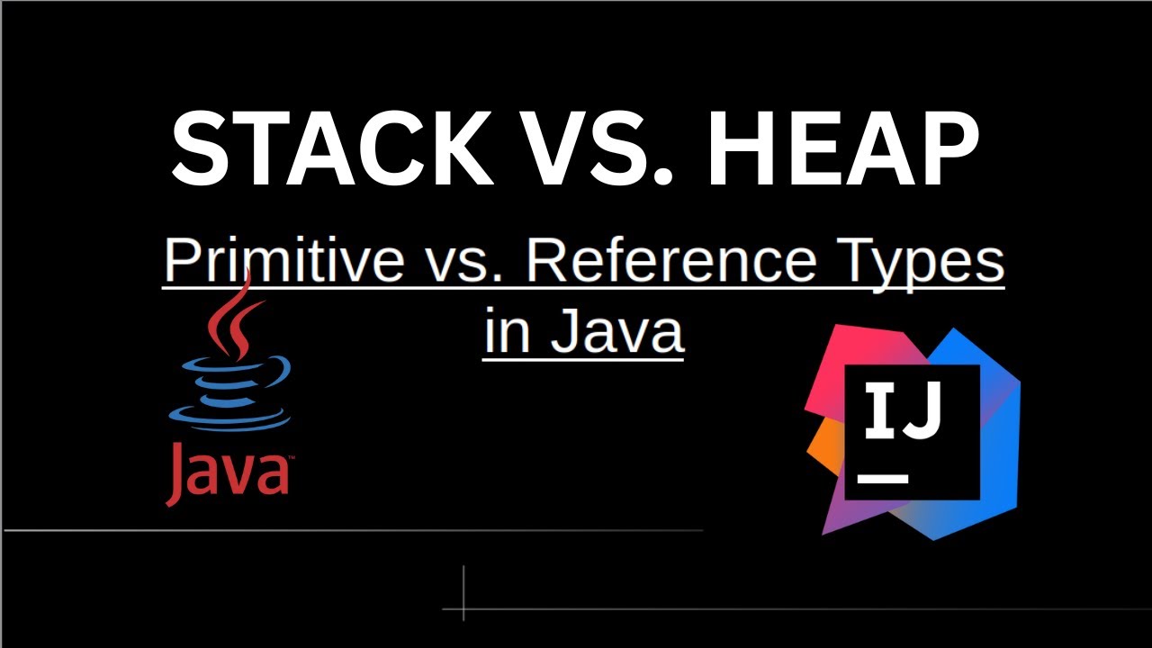 Primitive vs. Reference Types - Stack&Heap | Java Crash Course #8