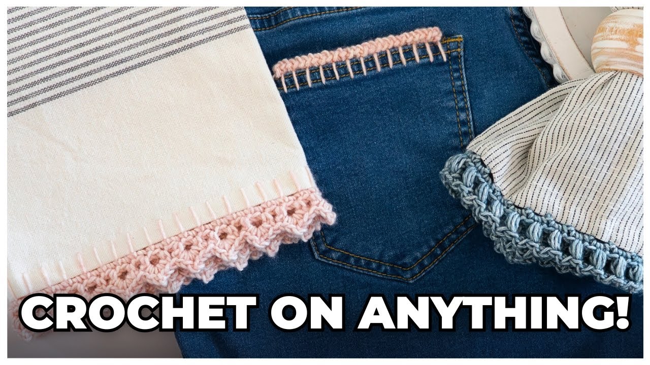Easy Crochet Edging Ideas for Just About Anything