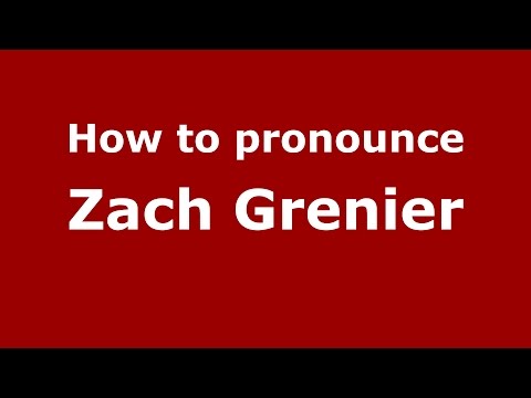 How to pronounce Zach Grenier (American English/US) - PronounceNames.com