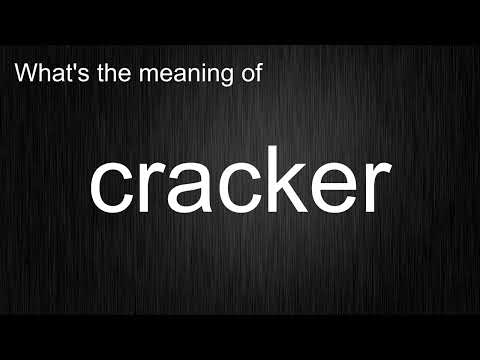 What's the meaning of "cracker", How to pronounce cracker?