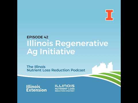 Episode 42 | Illinois Regenerative Ag Initiative