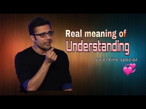 Real meaning of Understanding [Valentine Special]