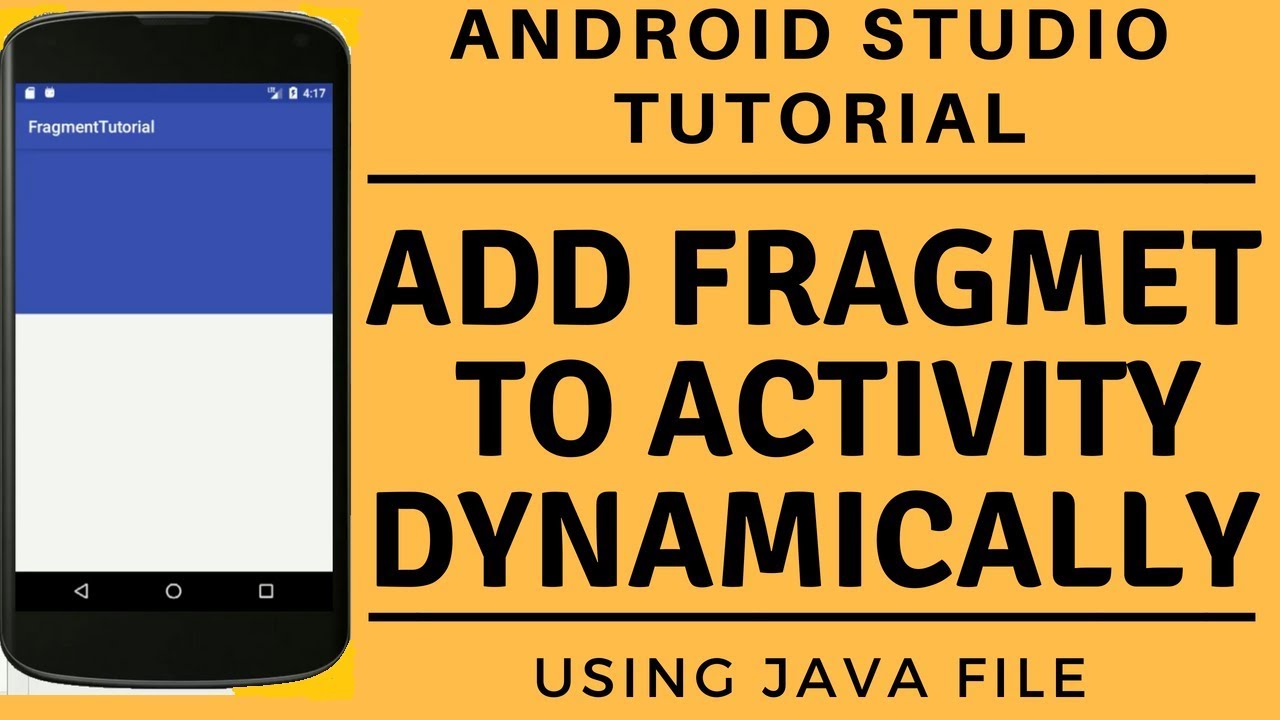 Android Studio Tutorial: Add Fragment To Activity Dynamically/Runtime Using Java File