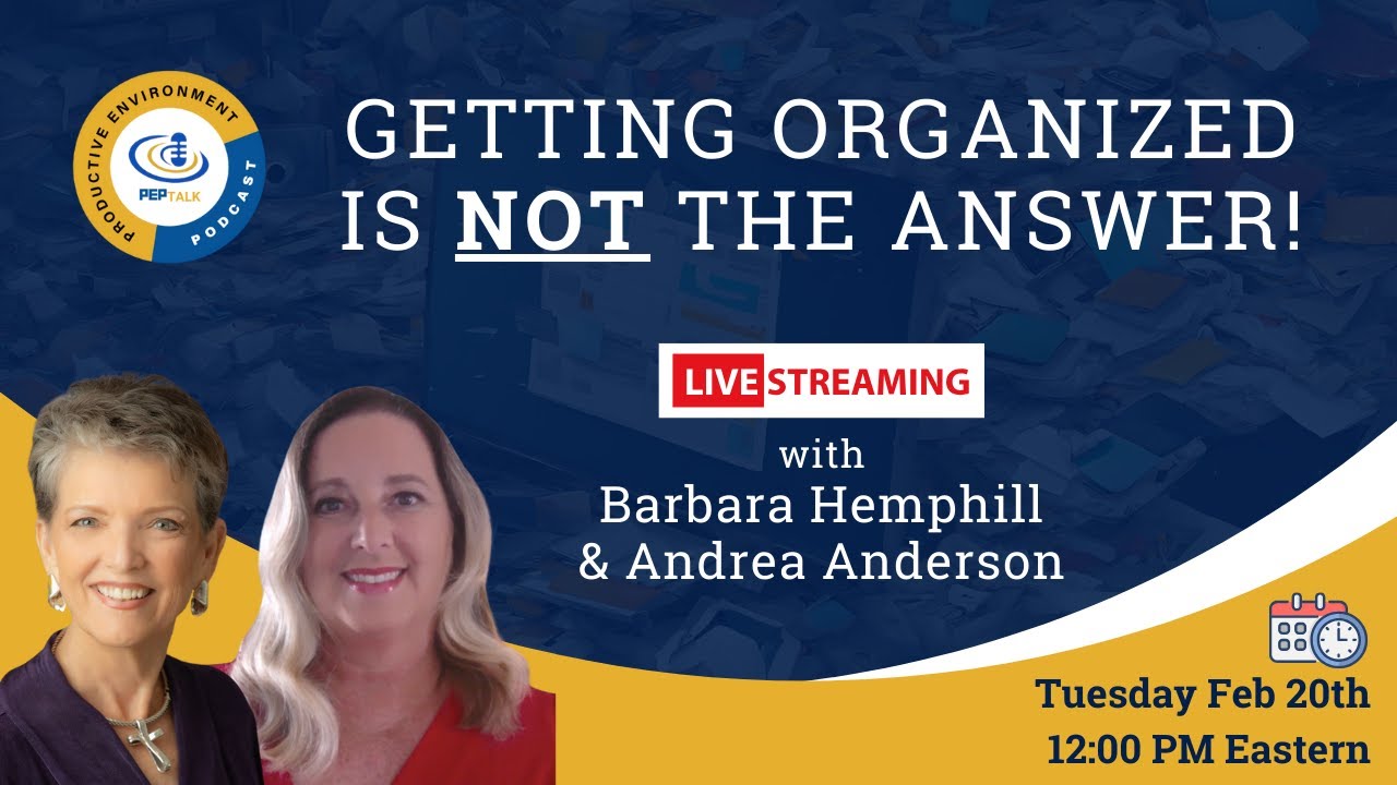 Getting Organized is NOT the Answer!