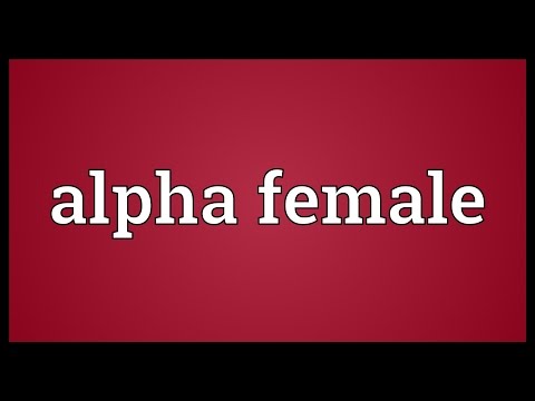 Alpha female Meaning
