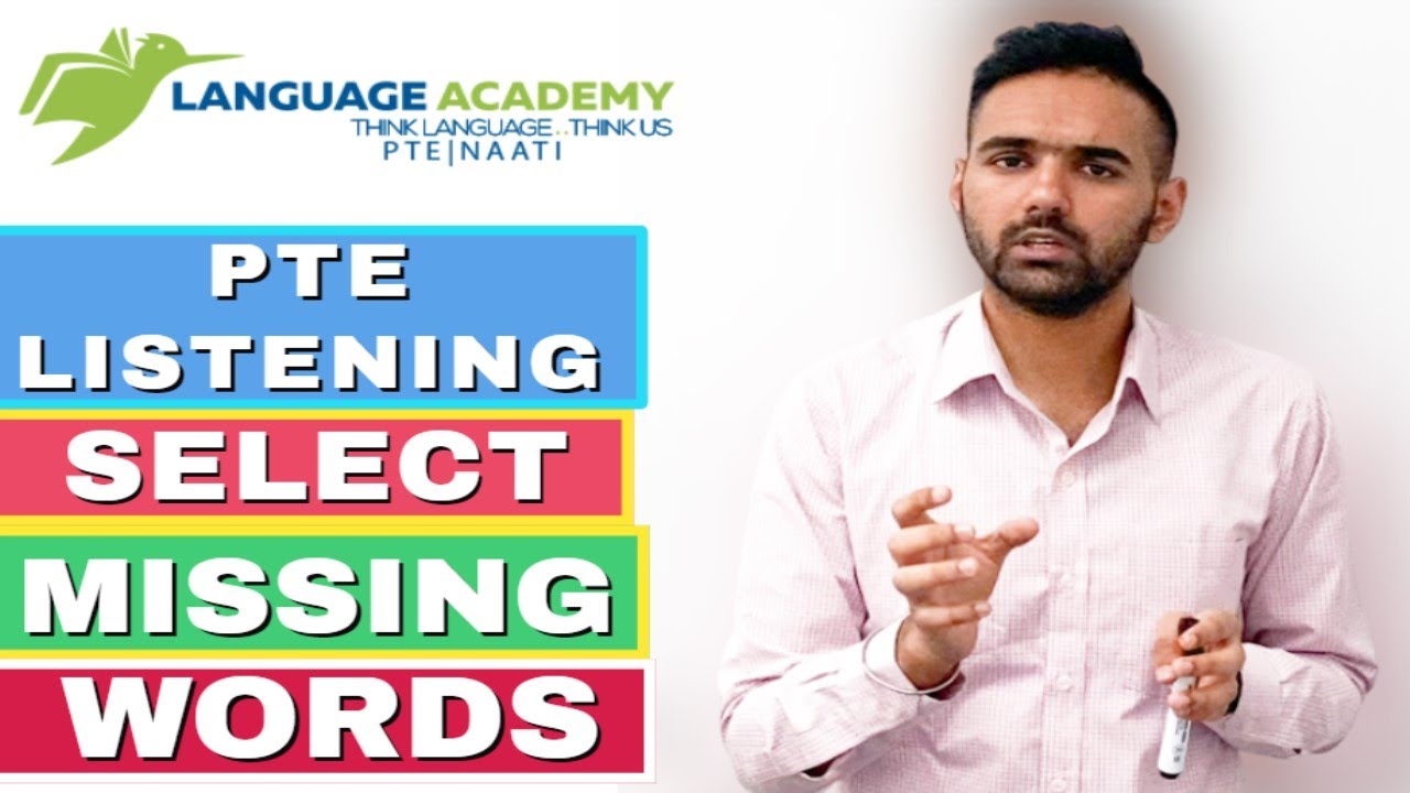 PTE Listening Select Missing Words | Tips and Strategies | Language Academy PTE NAATI IELTS Experts