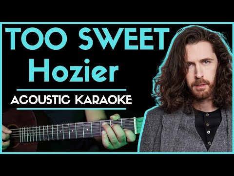TOO SWEET - HOZIER|ACOUSTIC KARAOKE VERSION - Song With Lyrics (Original Key)