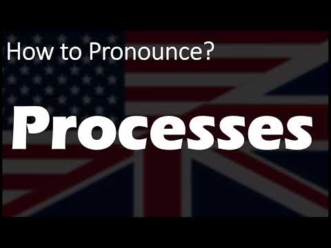 How to Pronounce ''Processes'' Correctly! (Plural of Process)