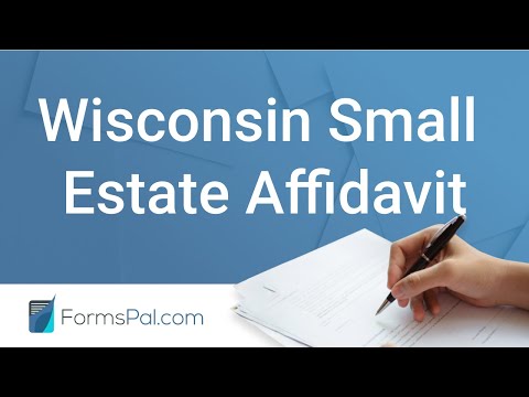 Wisconsin Small Estate Affidavit - GUIDE