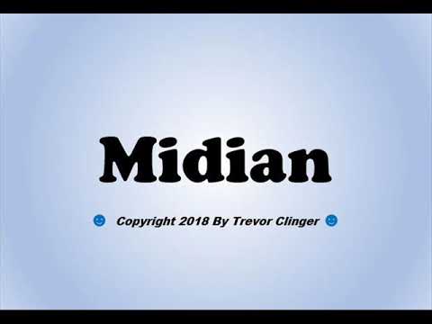 How To Pronounce Midian
