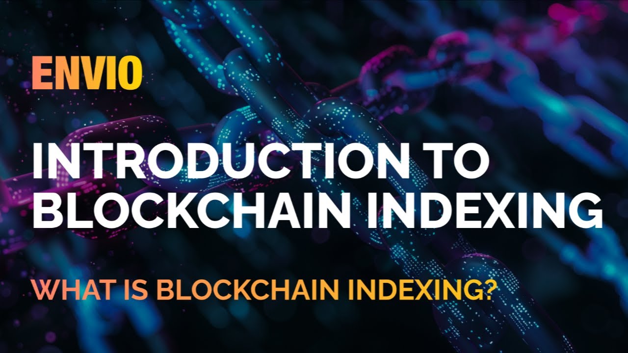 What is Blockchain Indexing?