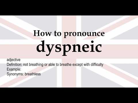How to pronounce 'dyspneic' + meaning