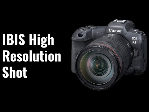 Canon R5: IBIS High Resolution Shot (4147C002)