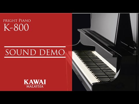 Kawai K-800 Upright Piano Sound Demo | Kawai Malaysia