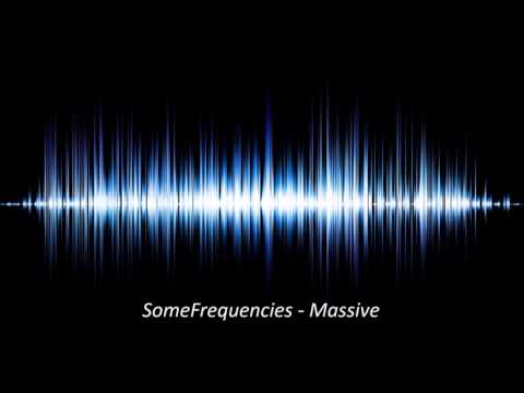 SomeFrequencies - Massive