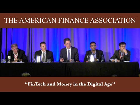 AFA Panel: FinTech and Money in the Digital Age