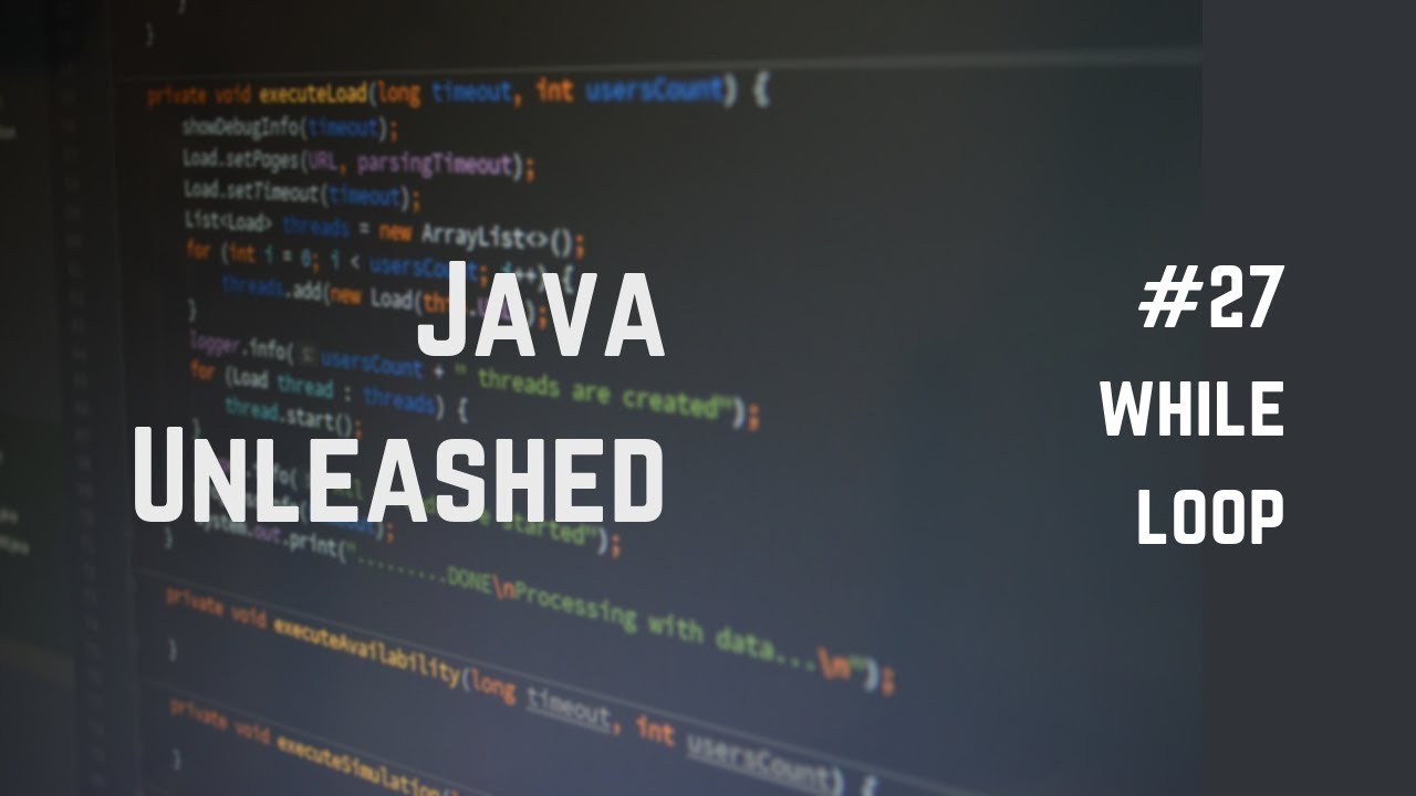 #27 Java While Loop Explained