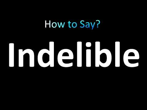 How to Pronounce Indelible (correctly!)