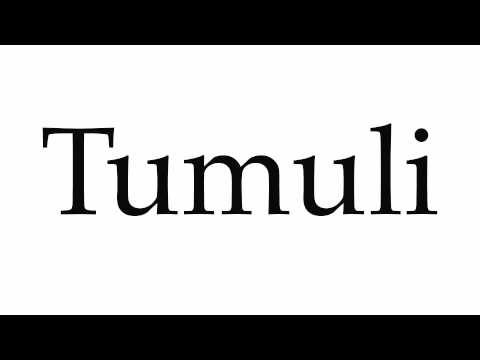 How to Pronounce Tumuli