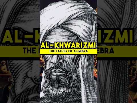 The Father of Algebra, Algorithm and Zero Was Muslim #history