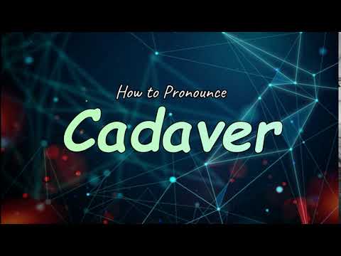 Cadaver pronunciation