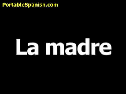 Spanish word for mother is la madre