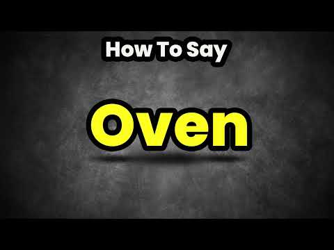 How To Pronounce Oven? (CORRECTLY) Meaning & Pronunciation