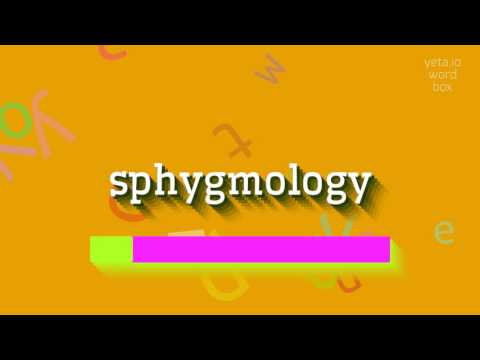 SPHYGMOLOGY - How to pronounce it?