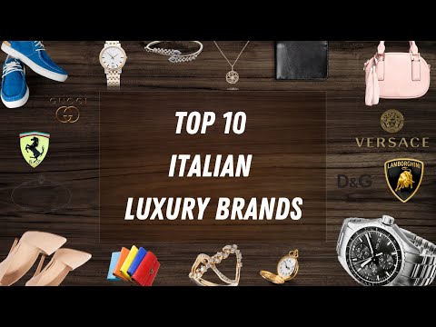 Top 10 Italian Luxury Brands Famous all over the World
