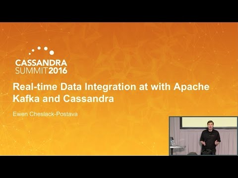 Real-time Data Integration w Kafka & Cassandra (Ewen Cheslack-Postava, Confluent) | C* Summit 2016