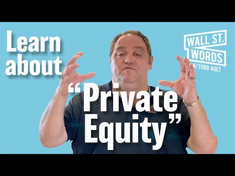 Wall Street Words word of the day = Private Equity